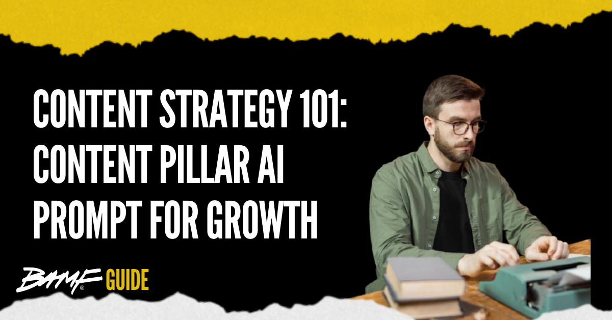 Content Strategy 101: Content Pillar AI Prompt for Growth